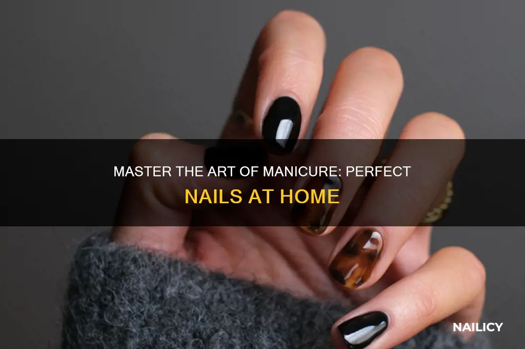 Master The Art Of Manicure: Perfect Nails At Home | Nailicy