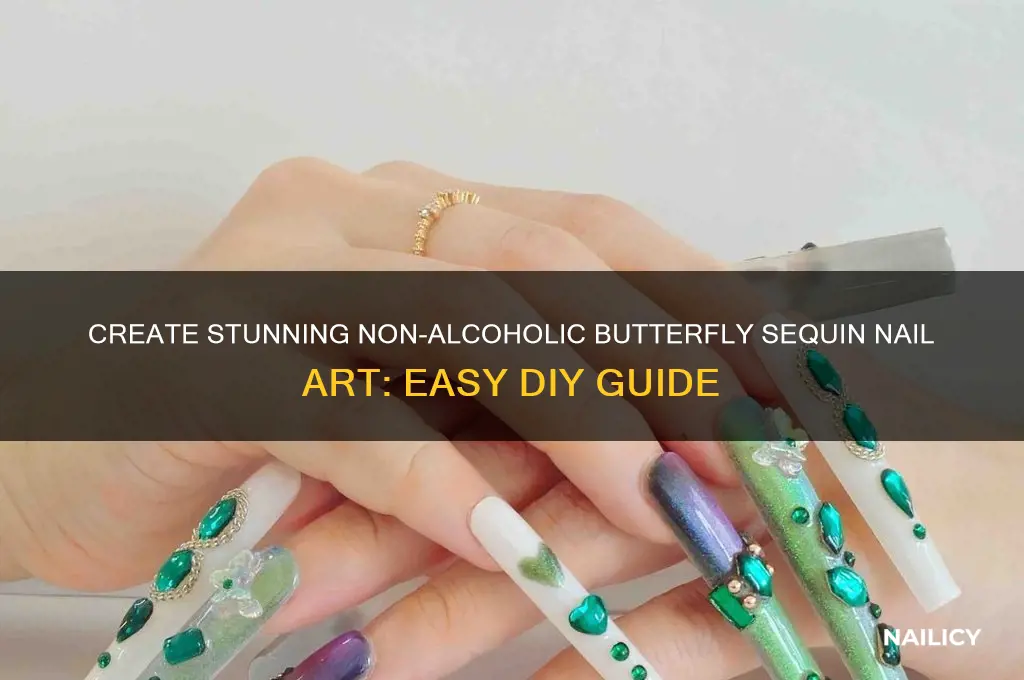 Create Stunning Non-Alcoholic Butterfly Sequin Nail Art: Easy Diy Guide ...
