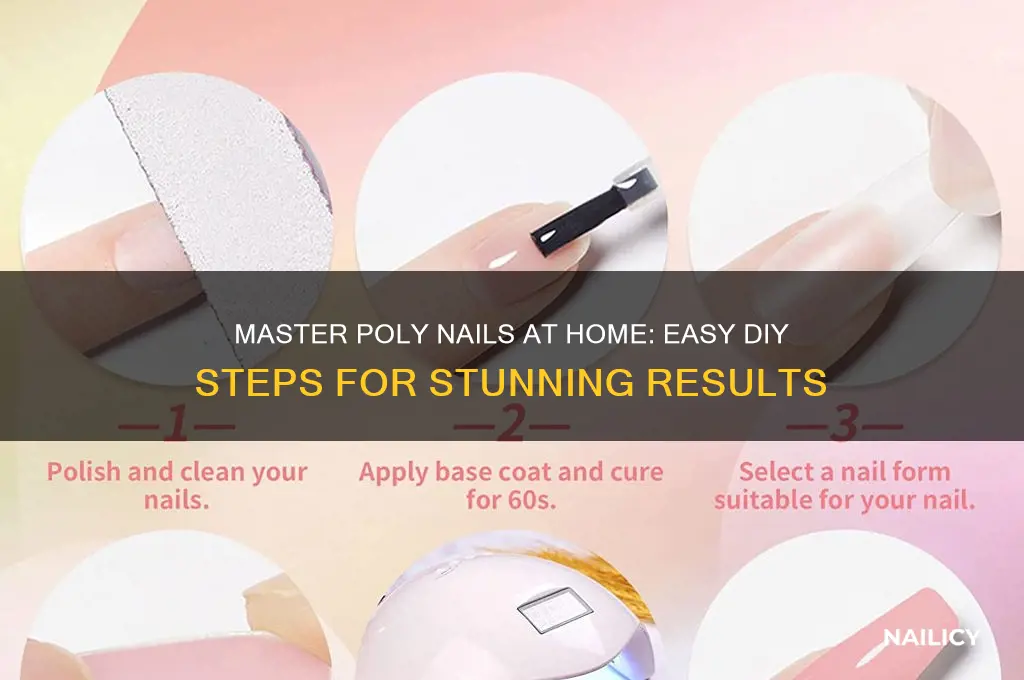 Master Poly Nails At Home: Easy Diy Steps For Stunning Results | Nailicy