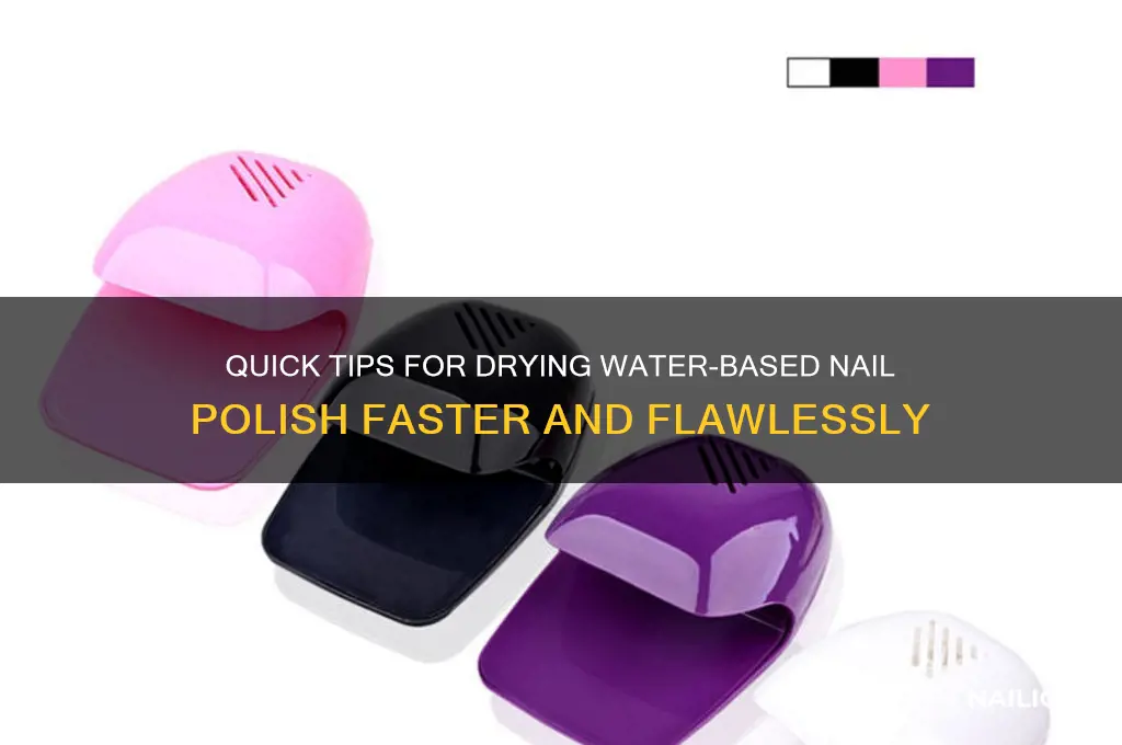Quick Tips For Drying Water-Based Nail Polish Faster And Flawlessly ...