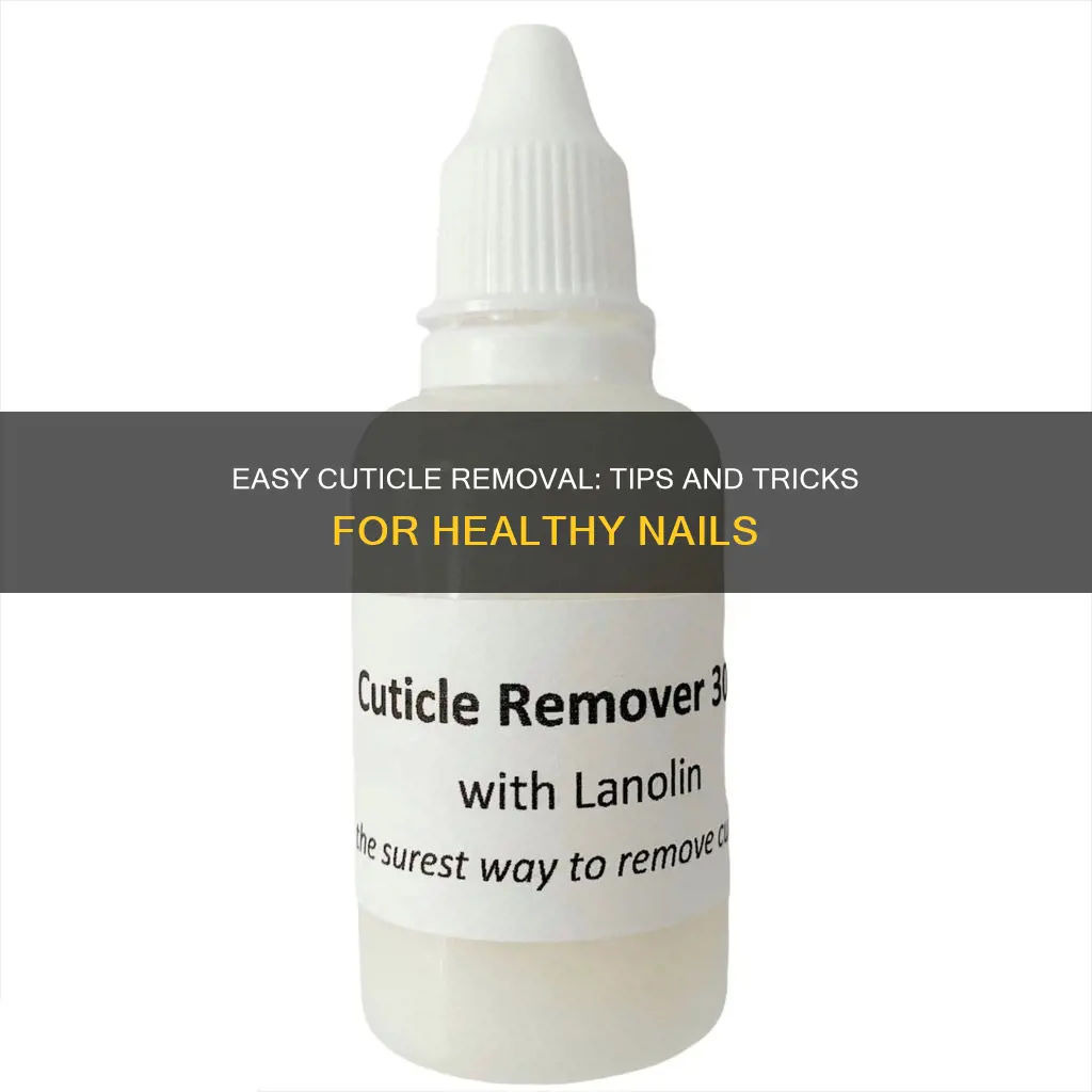 Easy Cuticle Removal: Tips And Tricks For Healthy Nails | Nailicy