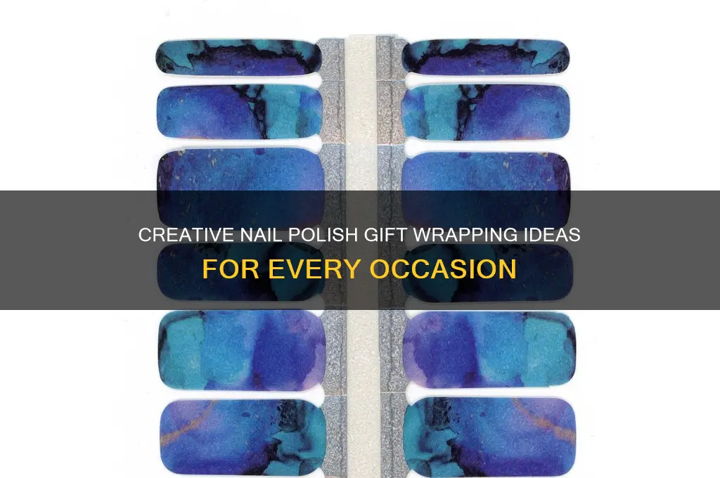 Creative Nail Polish Gift Wrapping Ideas For Every Occasion | Nailicy