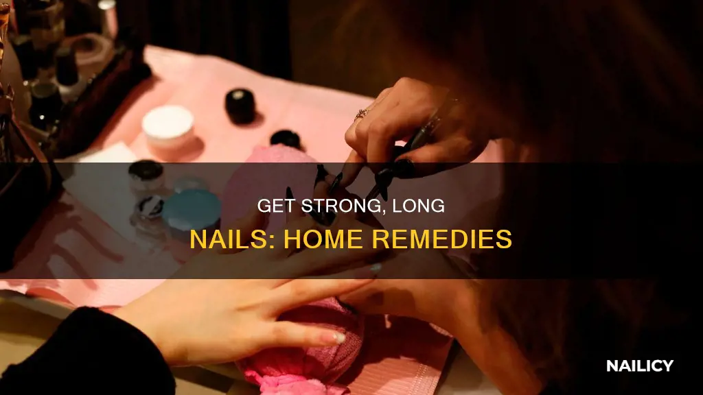 Get Strong, Long Nails: Home Remedies | Nailicy