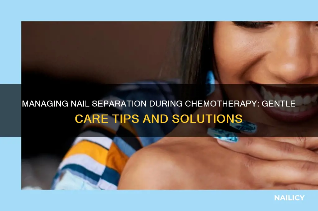 Managing Nail Separation During Chemotherapy: Gentle Care Tips And ...