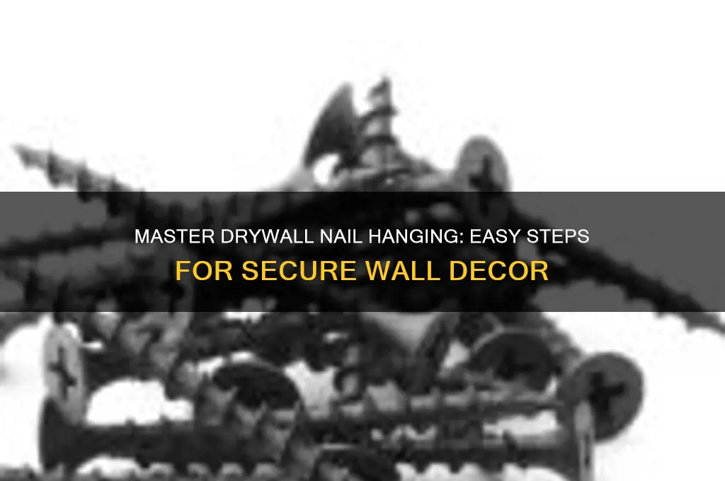 Master Drywall Nail Hanging: Easy Steps For Secure Wall Decor | Nailicy