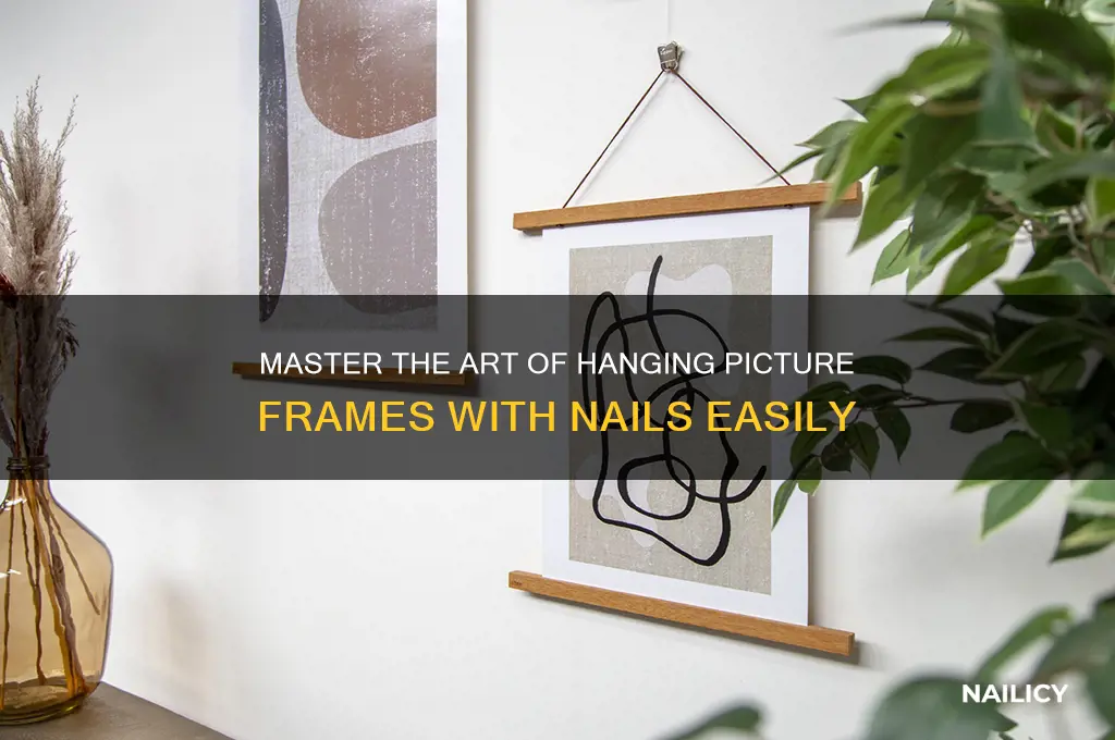 Master The Art Of Hanging Picture Frames With Nails Easily | Nailicy