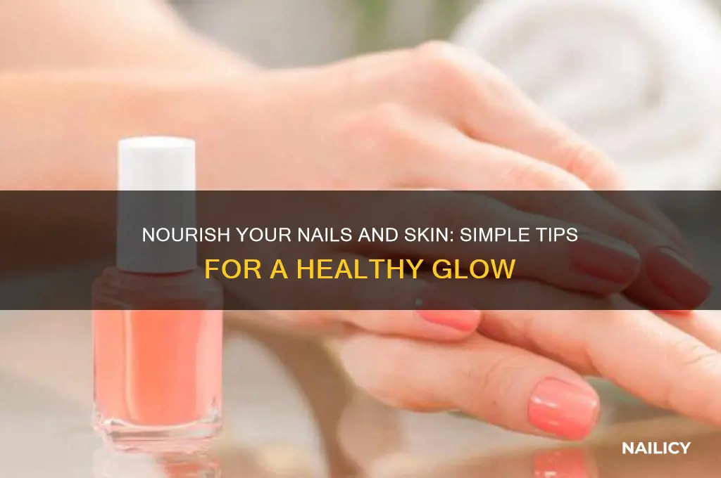 Nourish Your Nails And Skin: Simple Tips For A Healthy Glow | Nailicy