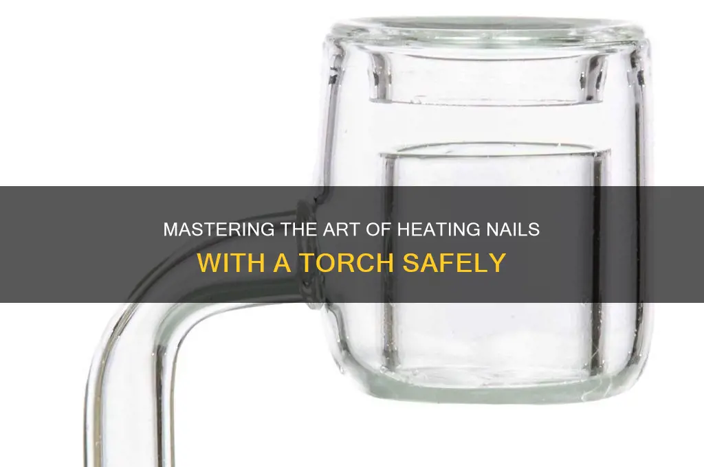 Mastering The Art Of Heating Nails With A Torch Safely | Nailicy