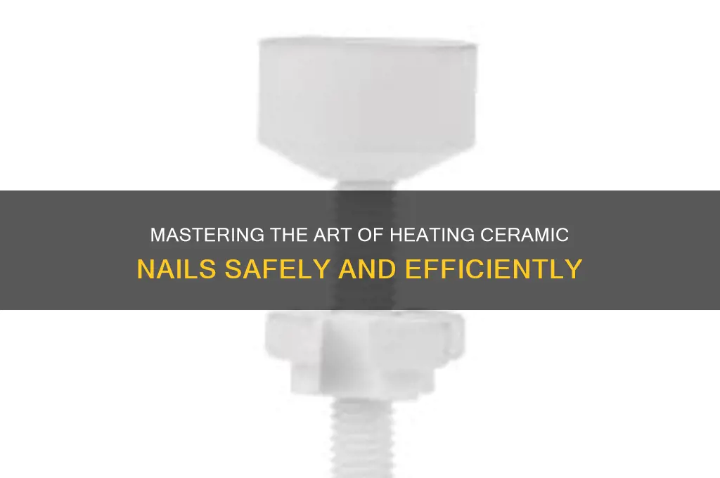 Mastering The Art Of Heating Ceramic Nails Safely And Efficiently | Nailicy