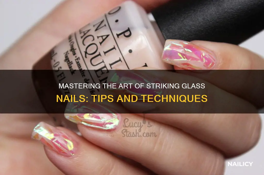Mastering The Art Of Striking Glass Nails: Tips And Techniques | Nailicy