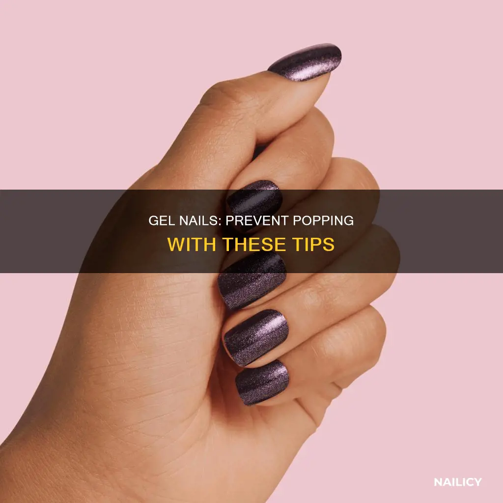 Gel Nails: Prevent Popping With These Tips | Nailicy