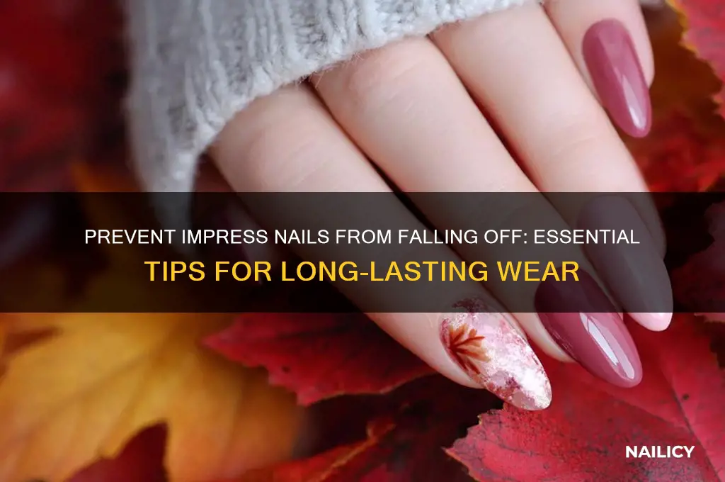 Prevent Impress Nails From Falling Off: Essential Tips For Long-Lasting ...