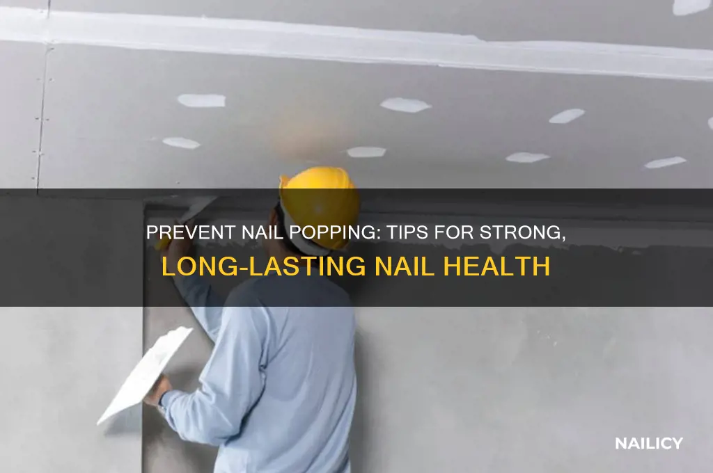Prevent Nail Popping: Tips For Strong, Long-Lasting Nail Health | Nailicy