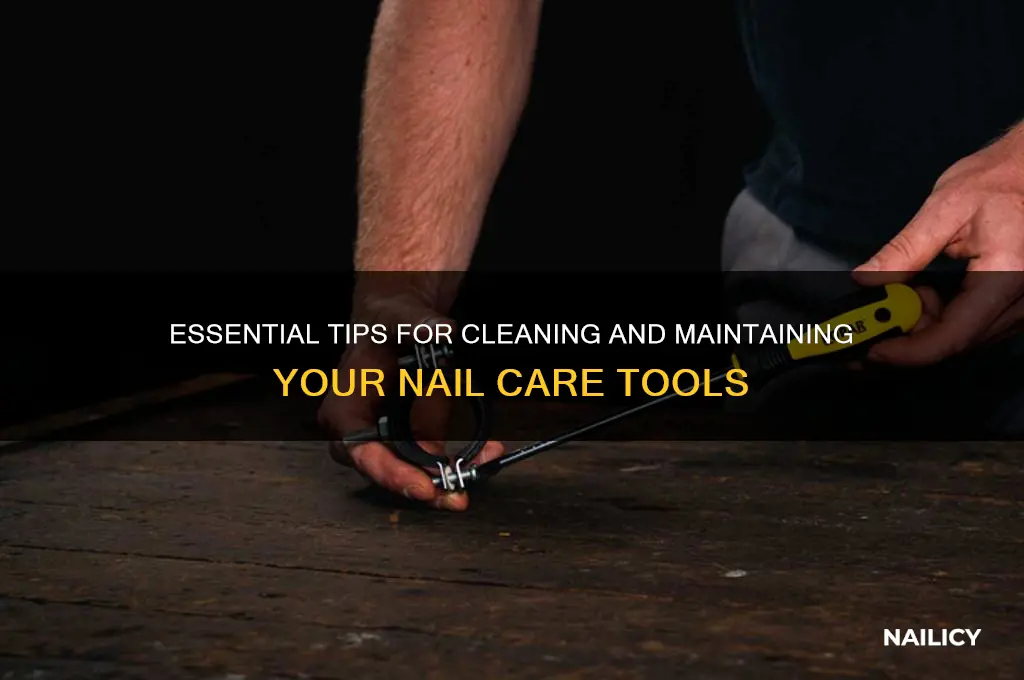 Essential Tips For Cleaning And Maintaining Your Nail Care Tools | Nailicy