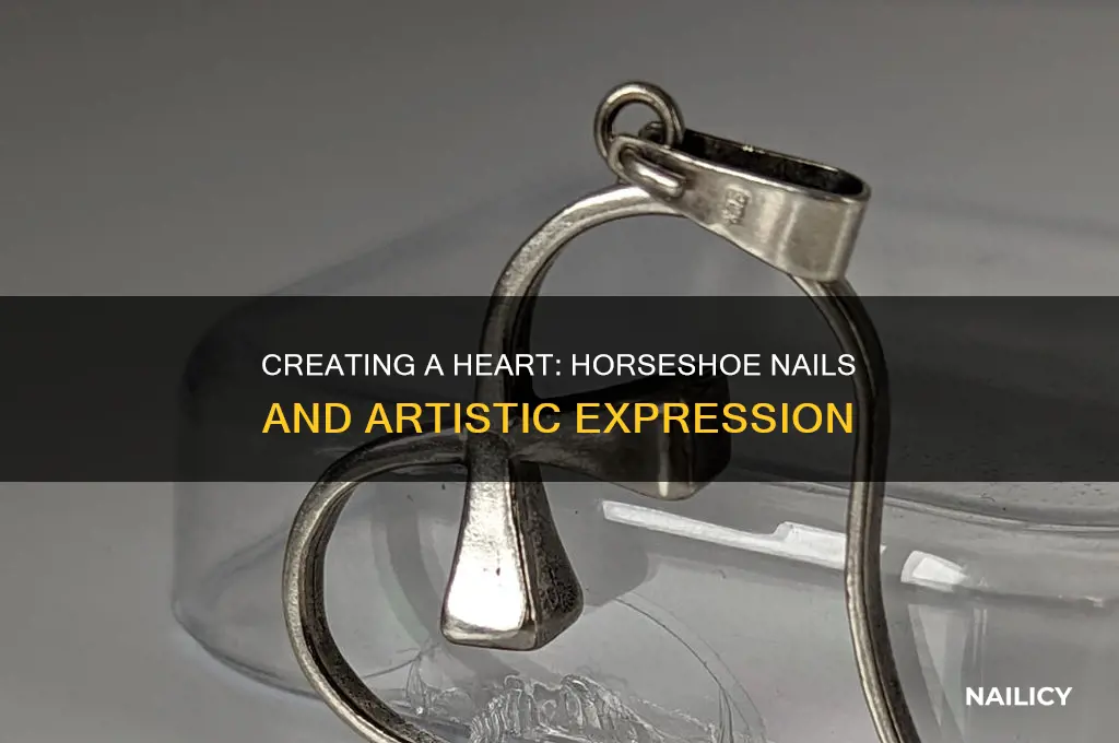 Creating A Heart: Horseshoe Nails And Artistic Expression | Nailicy