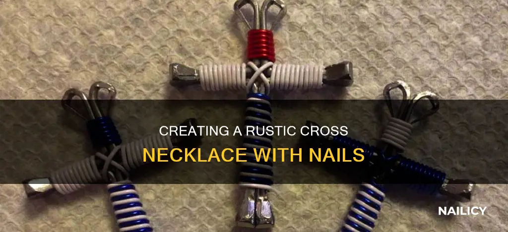Creating A Rustic Cross Necklace With Nails | Nailicy