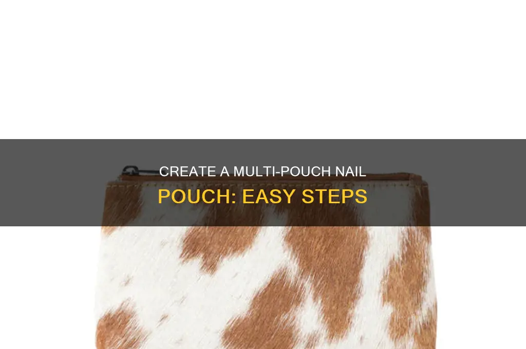 Create A Multi-Pouch Nail Pouch: Easy Steps | Nailicy