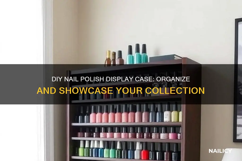 Diy Nail Polish Display Case: Organize And Showcase Your Collection ...