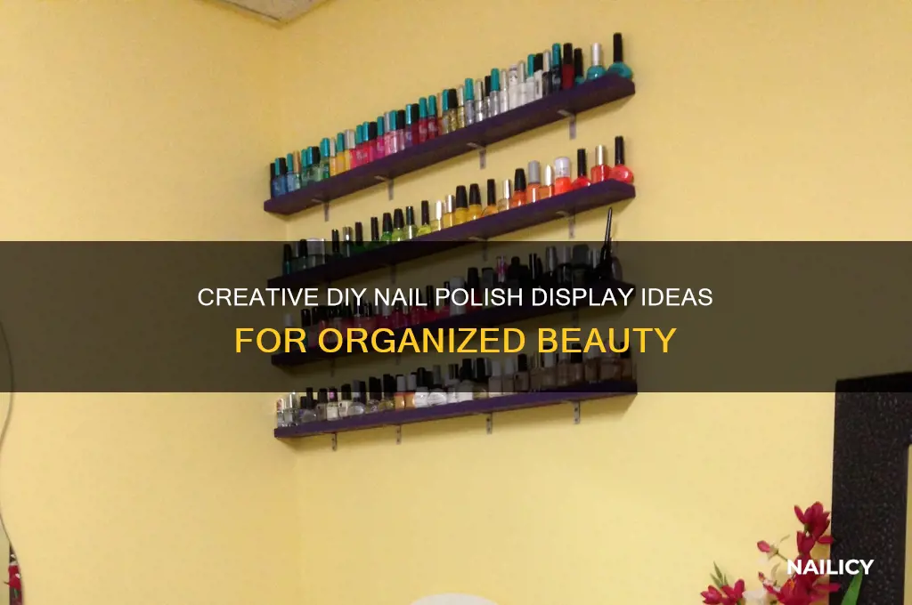 Creative Diy Nail Polish Display Ideas For Organized Beauty | Nailicy