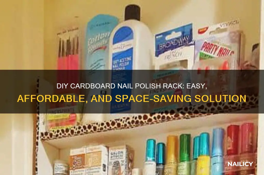 Diy Cardboard Nail Polish Rack: Easy, Affordable, And Space-Saving ...