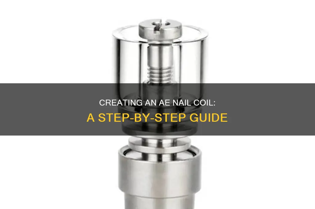 Creating An Ae Nail Coil: A Step-By-Step Guide | Nailicy