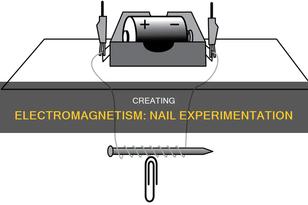 Creating Electromagnetism: Nail Experimentation | Nailicy