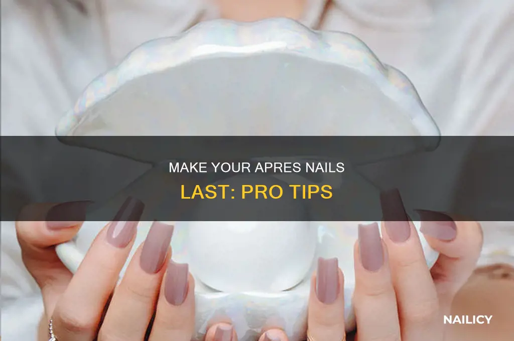 Make Your Apres Nails Last: Pro Tips | Nailicy