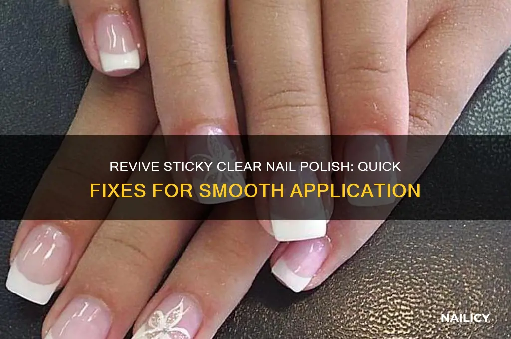Revive Sticky Clear Nail Polish: Quick Fixes For Smooth Application ...