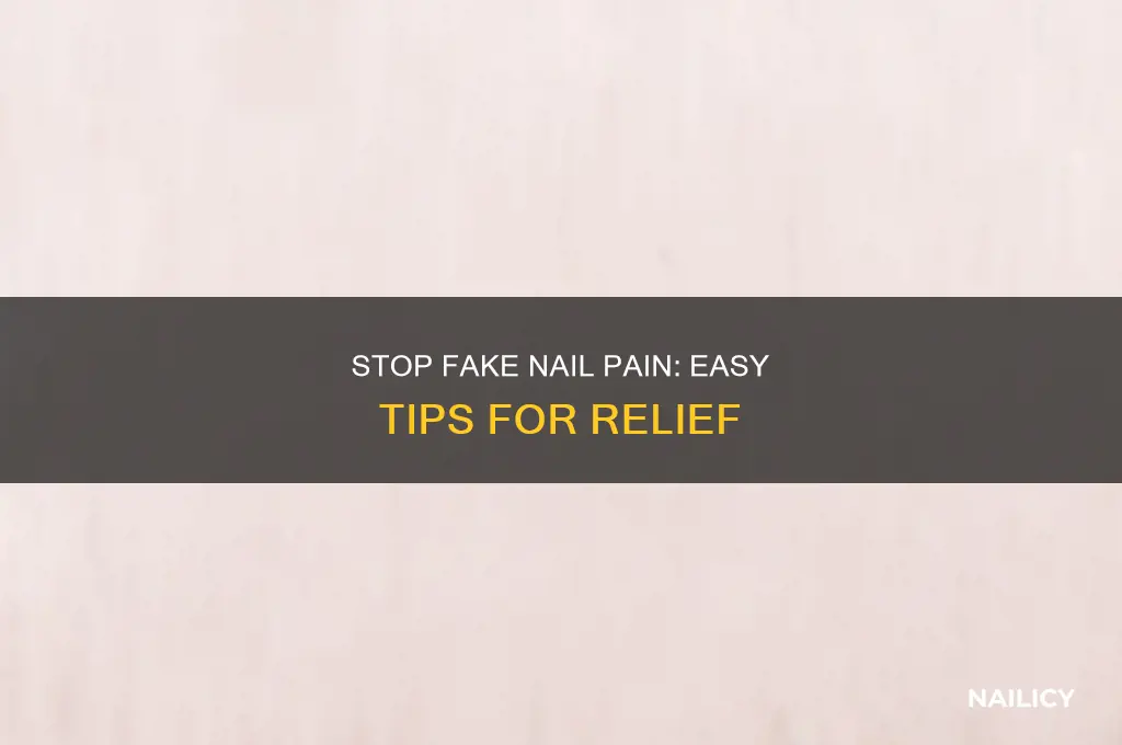 Stop Fake Nail Pain: Easy Tips For Relief | Nailicy
