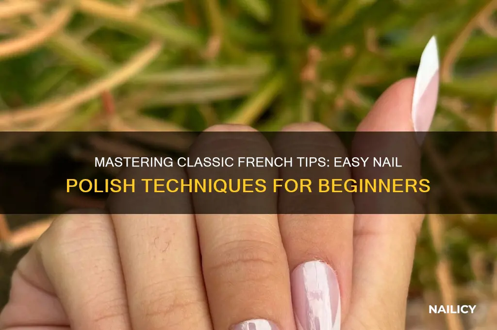 Mastering Classic French Tips: Easy Nail Polish Techniques For ...