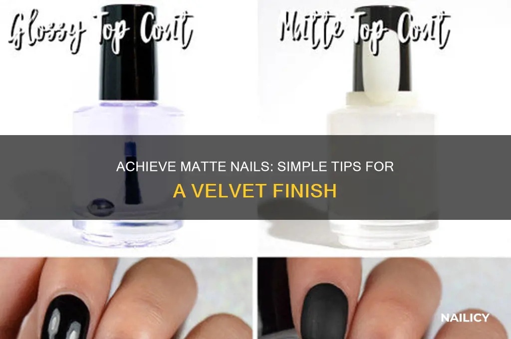 Achieve Matte Nails: Simple Tips For A Velvet Finish | Nailicy