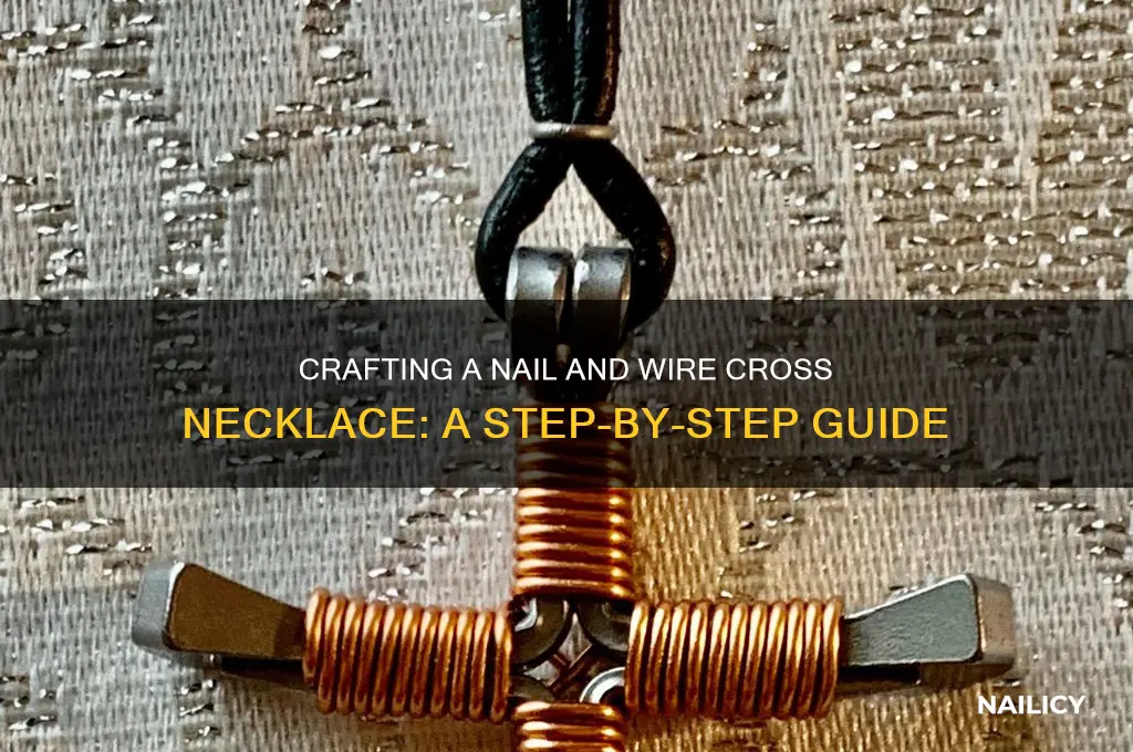 Crafting A Nail And Wire Cross Necklace: A Step-By-Step Guide | Nailicy