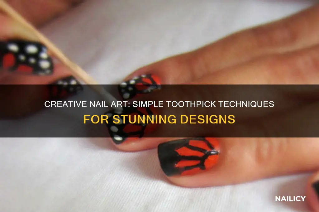 Creative Nail Art: Simple Toothpick Techniques For Stunning Designs ...