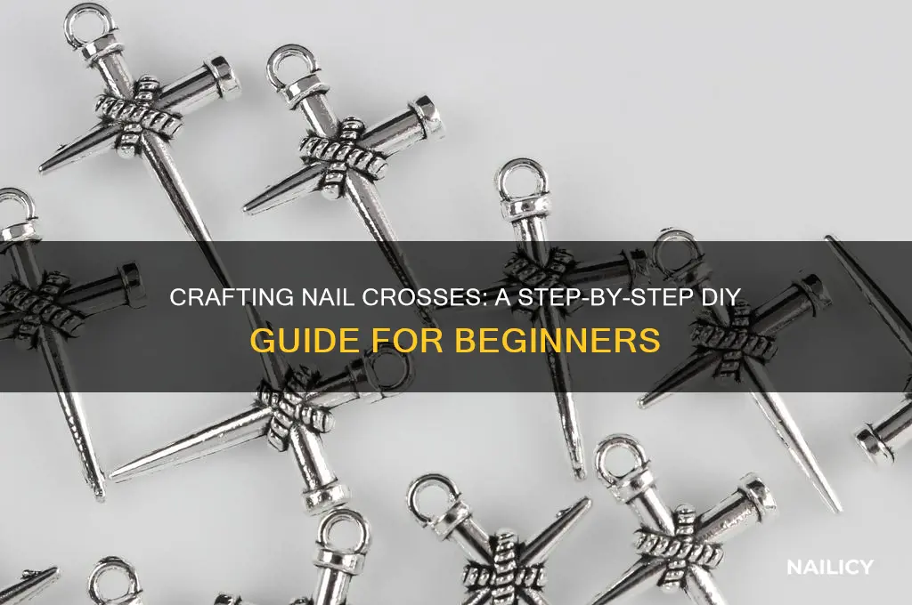 Crafting Nail Crosses: A Step-By-Step Diy Guide For Beginners | Nailicy