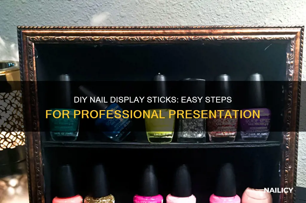 Diy Nail Display Sticks: Easy Steps For Professional Presentation | Nailicy