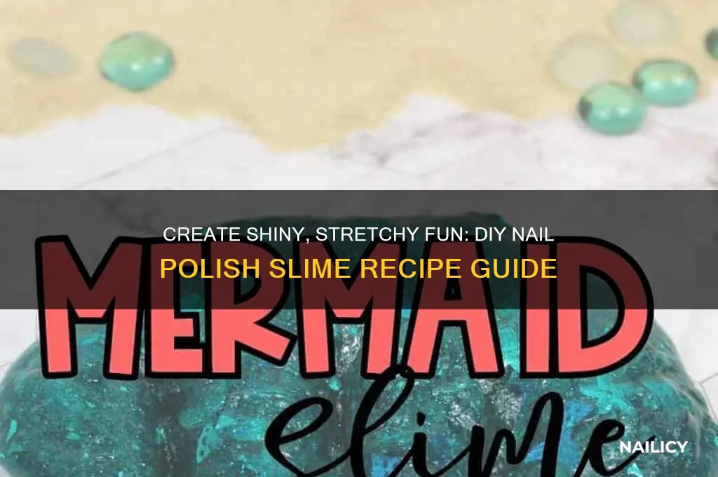Create Shiny, Stretchy Fun: Diy Nail Polish Slime Recipe Guide | Nailicy
