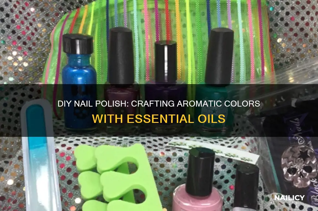 Diy Nail Polish: Crafting Aromatic Colors With Essential Oils | Nailicy