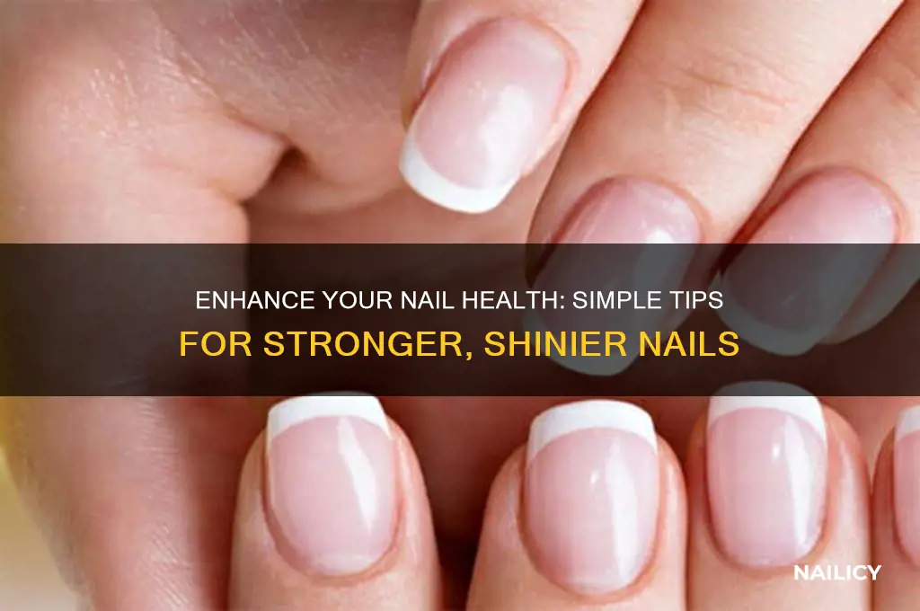 Enhance Your Nail Health: Simple Tips For Stronger, Shinier Nails | Nailicy