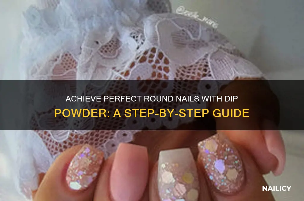 Achieve Perfect Round Nails With Dip Powder: A Step-By-Step Guide | Nailicy