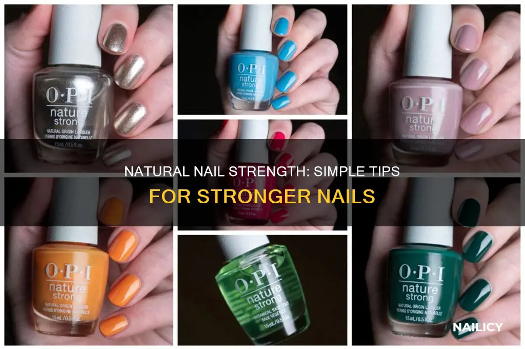 Natural Nail Strength: Simple Tips For Stronger Nails | Nailicy