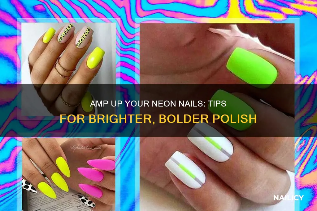Amp Up Your Neon Nails: Tips For Brighter, Bolder Polish | Nailicy