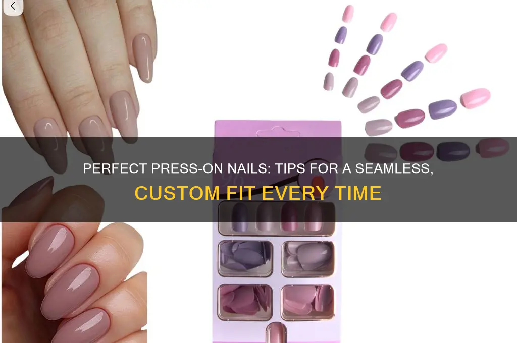 Perfect Press-On Nails: Tips For A Seamless, Custom Fit Every Time ...