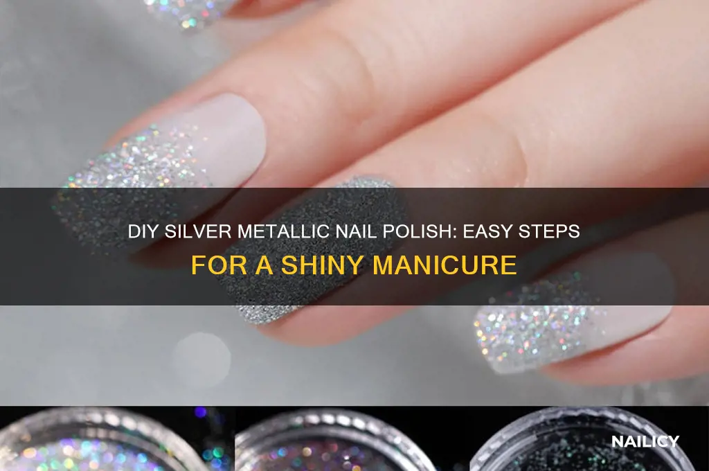 Diy Silver Metallic Nail Polish: Easy Steps For A Shiny Manicure | Nailicy