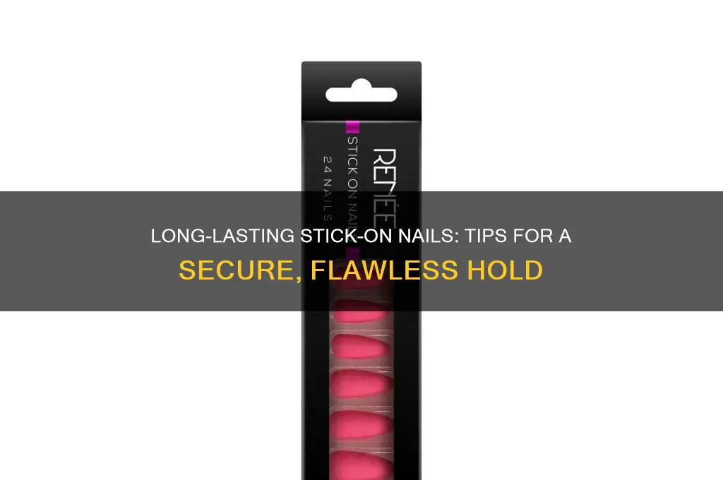 Long-Lasting Stick-On Nails: Tips For A Secure, Flawless Hold | Nailicy