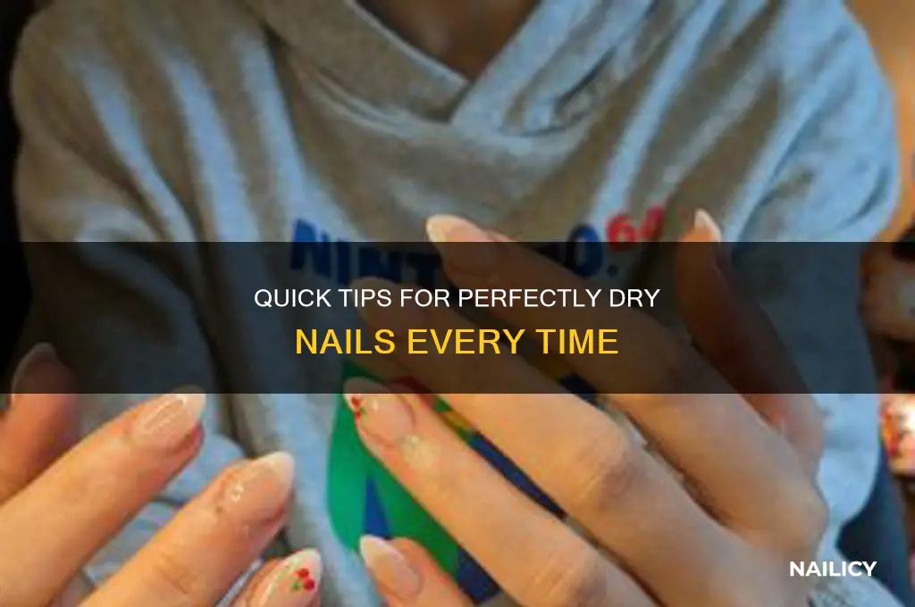 Quick Tips For Perfectly Dry Nails Every Time | Nailicy