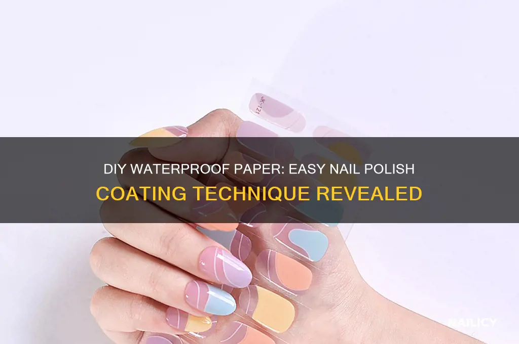 Diy Waterproof Paper: Easy Nail Polish Coating Technique Revealed | Nailicy