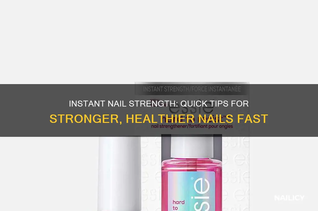 Instant Nail Strength: Quick Tips For Stronger, Healthier Nails Fast ...