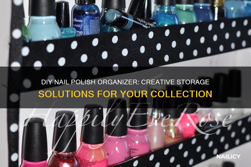 Diy Nail Polish Organizer: Creative Storage Solutions For Your ...