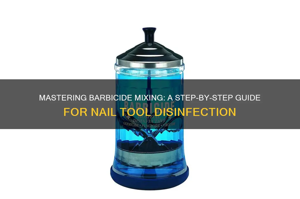 Mastering Barbicide Mixing: A Step-By-Step Guide For Nail Tool ...