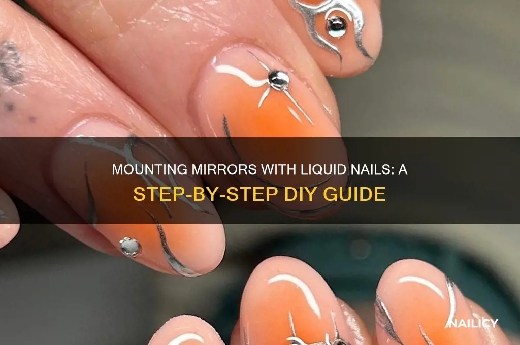 Mounting Mirrors With Liquid Nails: A Step-By-Step Diy Guide | Nailicy